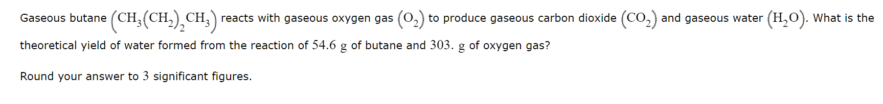 Solved Gaseous butane (CH3(CH2)2CH3) ﻿reacts with gaseous | Chegg.com