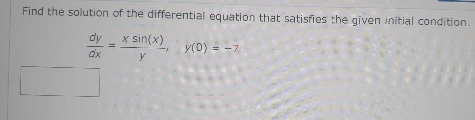 Solved Find the solution of the differential equation that | Chegg.com