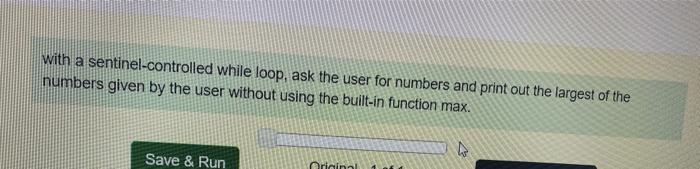 Solved with a sentinel-controlled while loop, ask the user | Chegg.com