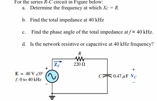 Solved For the series R-C circuit in Figure below: a. | Chegg.com