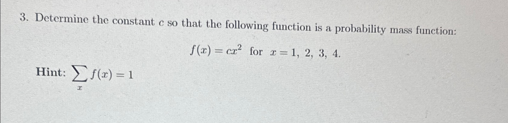 Solved Determine the constant c ﻿so that the following | Chegg.com