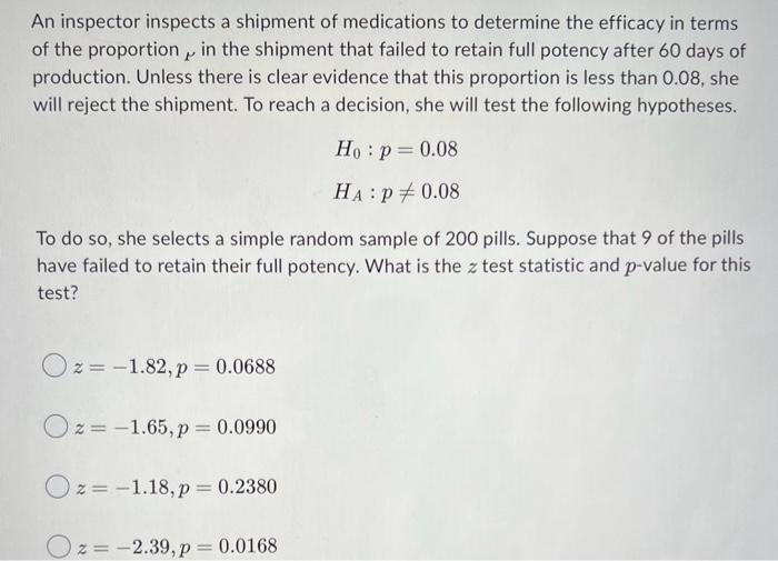 Solved An inspector inspects a shipment of medications to | Chegg.com