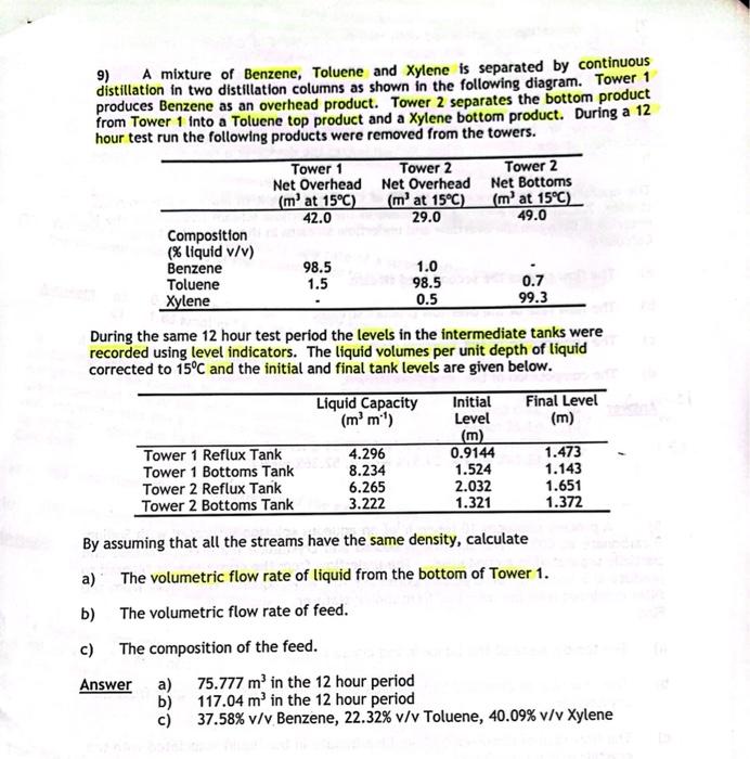 Solved 9) A mixture of Benzene, Toluene and Xylene is | Chegg.com