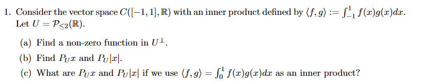 Solved Consider the vector space C([-1,1],R) ﻿with an inner | Chegg.com