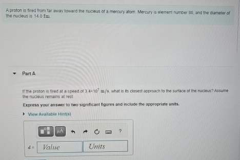Solved A proton is fired from far away toward the nucleus of | Chegg.com