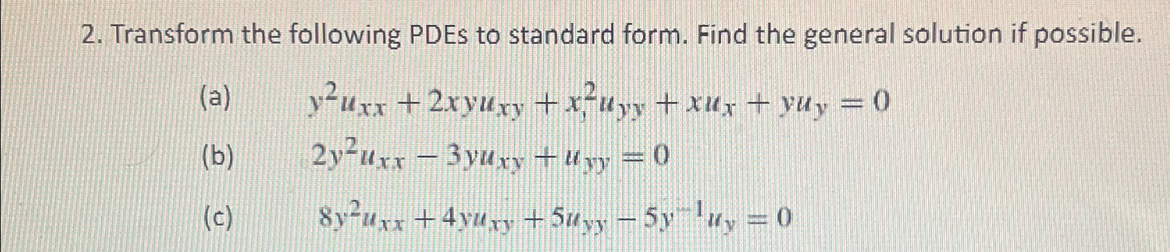 Solved Transform the following PDEs to standard form. Find | Chegg.com