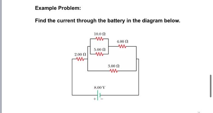 Solved Example Problem: Find the current through the battery | Chegg.com