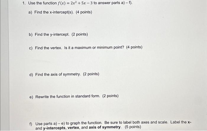 Solved 1. Use the function f(x)=2x2+5x−3 to answer parts a) | Chegg.com