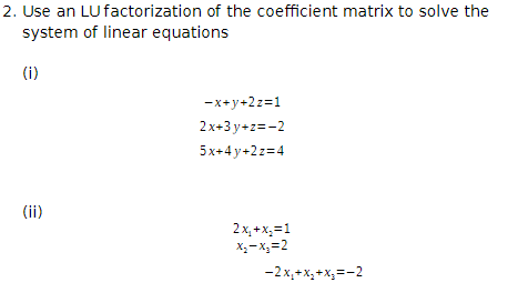 Solved Use an LU factorization of the coefficient matrix to | Chegg.com