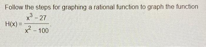 Solved Follow the steps for graphing a rational function to | Chegg.com