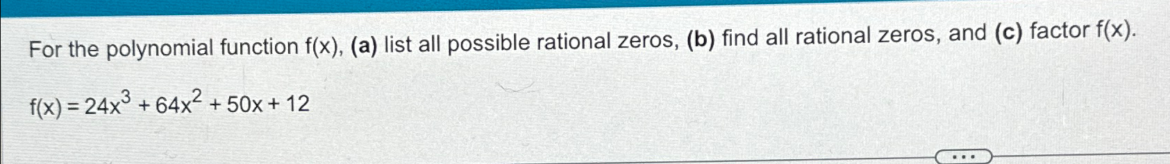 Solved For the polynomial function f(x), (a) ﻿list all | Chegg.com