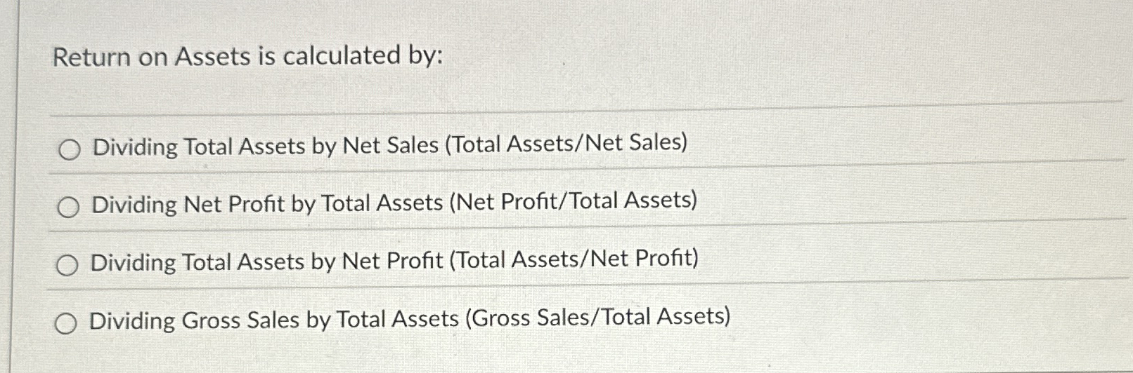 Solved Return on Assets is calculated by:Dividing Total | Chegg.com