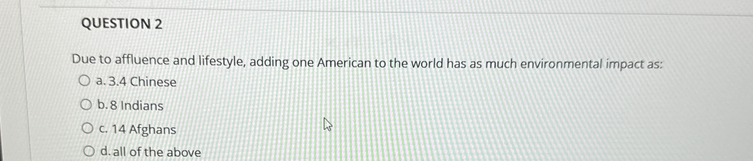 Solved QUESTION 2Due to affluence and lifestyle, adding one | Chegg.com