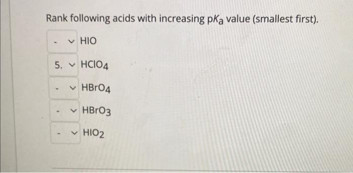 Solved Rank following acids with increasing pKa value | Chegg.com