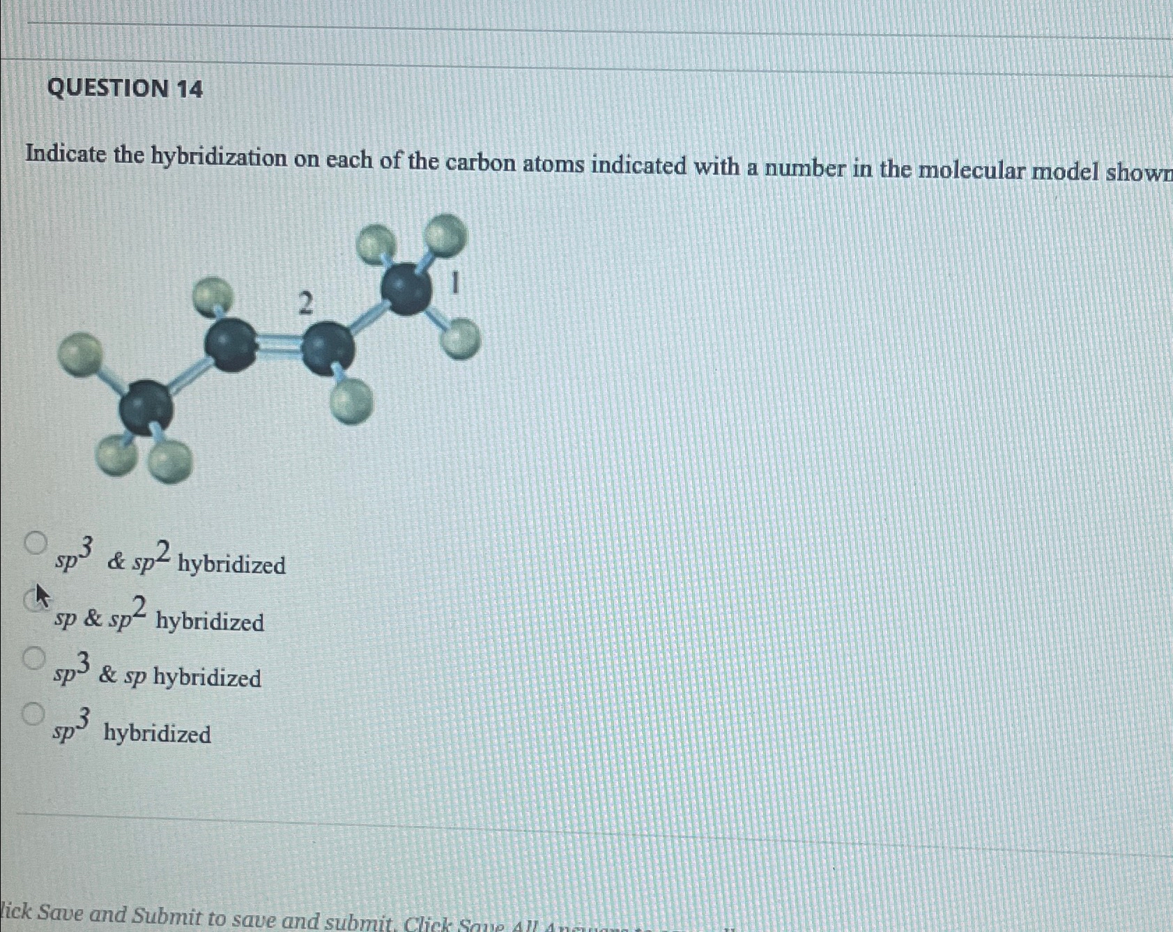 QUESTION 14Indicate the hybridization on each of the | Chegg.com