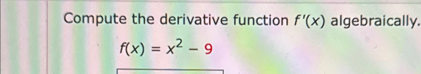 Solved Compute the derivative function f'(x) | Chegg.com