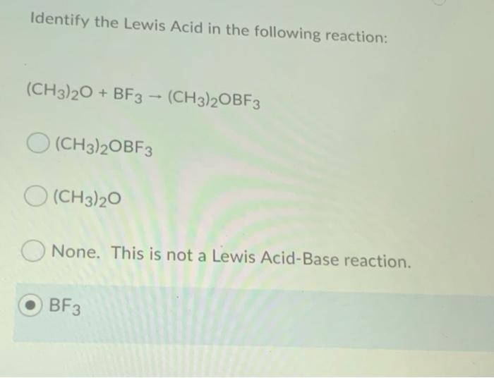 Solved Identify the Lewis Base in the following reaction: | Chegg.com