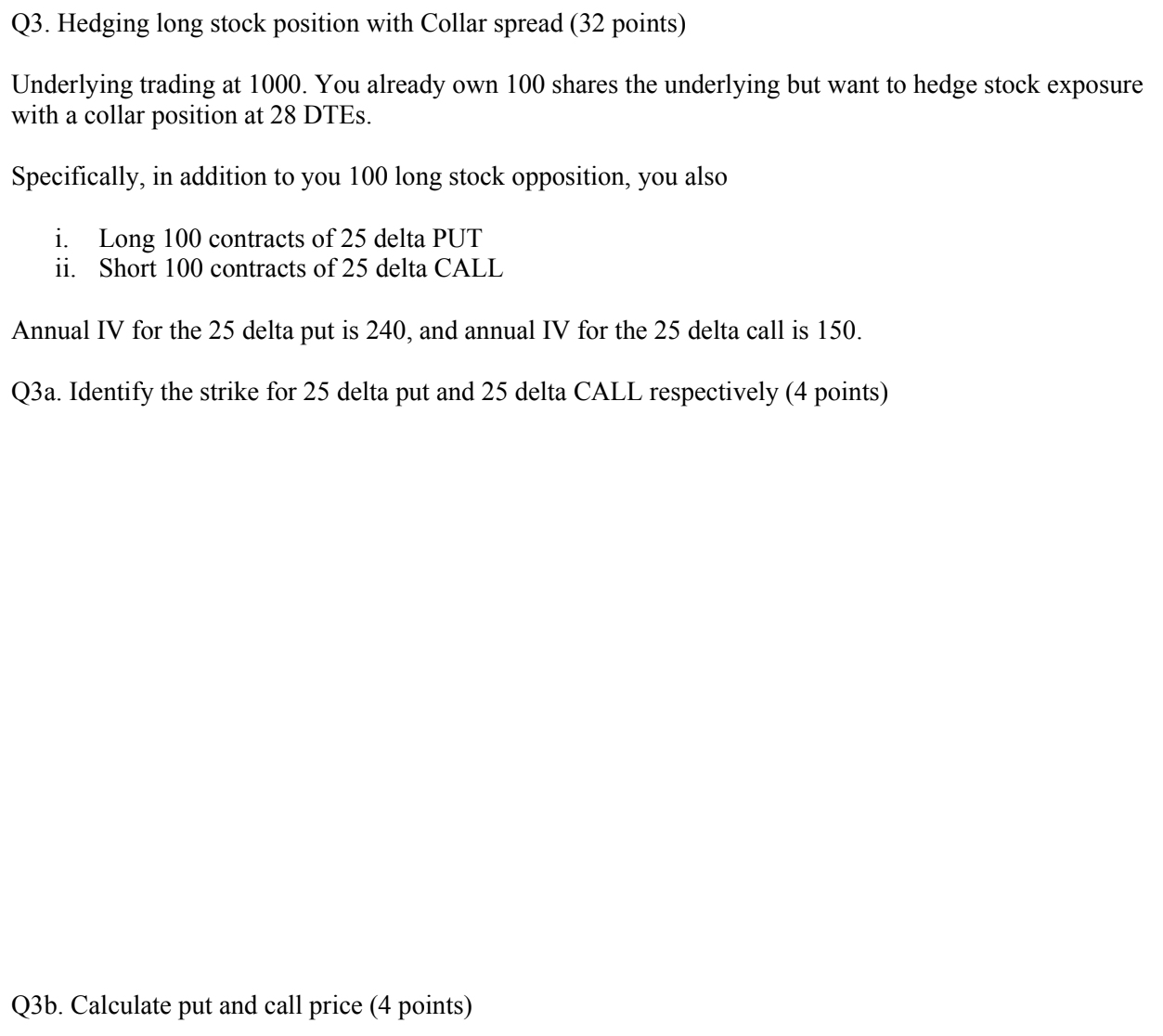 Solved Q3. ﻿Hedging long stock position with Collar spread | Chegg.com