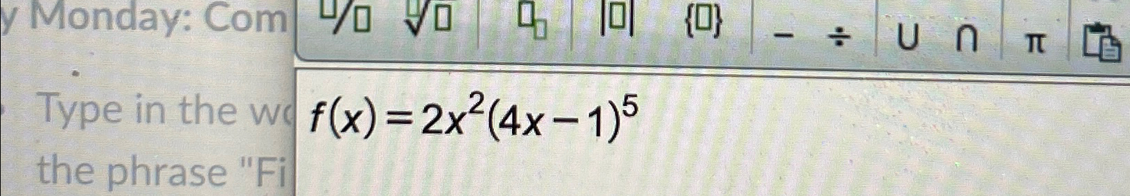 Solved Type in the wc f(x)=2x2(4x-1)5 | Chegg.com