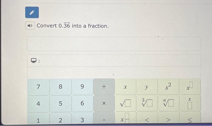 Solved Convert 0.36 into a fraction. | Chegg.com