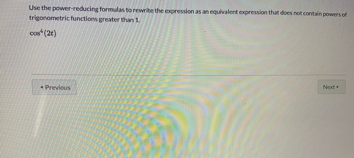 Solved Use the power-reducing formulas to rewrite the | Chegg.com