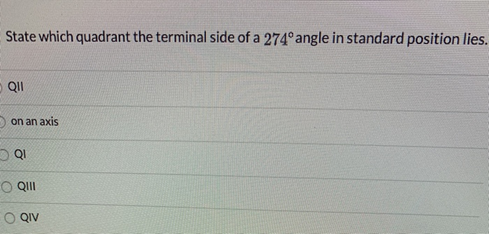 Solved State which quadrant the terminal side of a 274° | Chegg.com