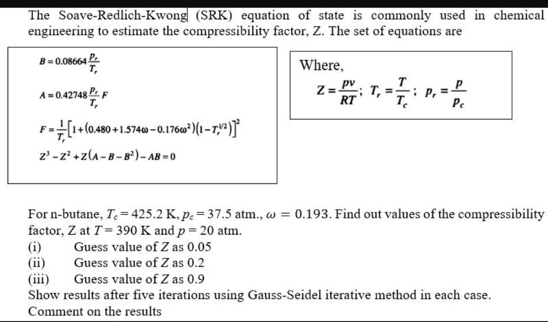 Solved The Soave-Redlich-Kwong (SRK) equation of state is | Chegg.com