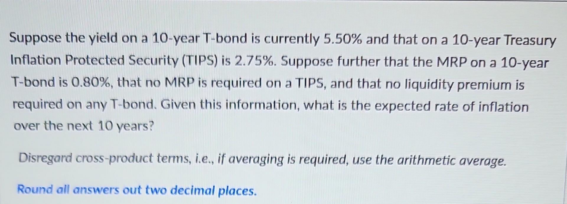 Solved Suppose the yield on a 10-year T-bond is currently | Chegg.com