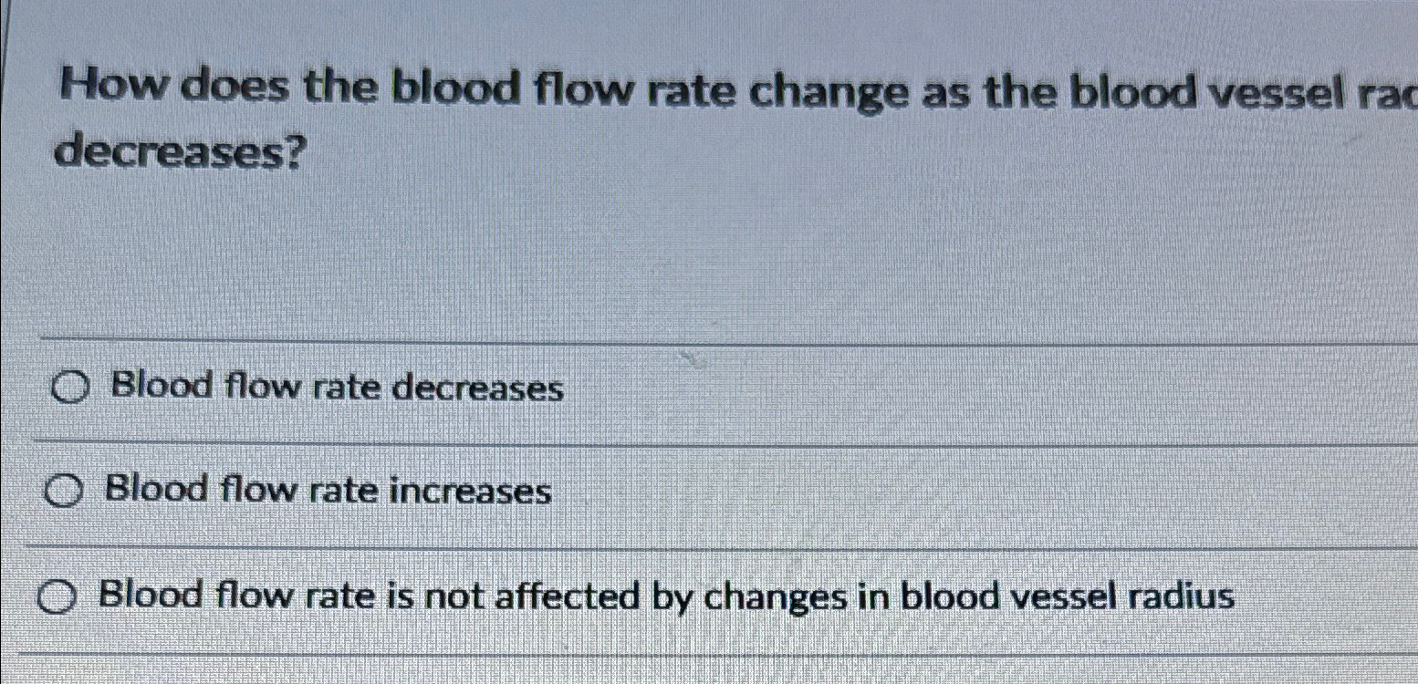 Solved How does the blood flow rate change as the blood | Chegg.com