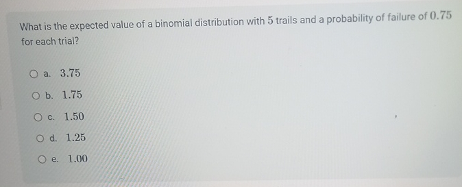 Solved What is the expected value of a binomial distribution | Chegg.com