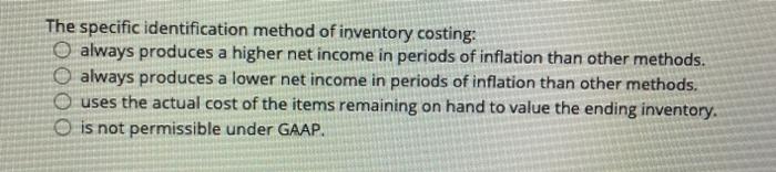 Solved The specific identification method of inventory | Chegg.com