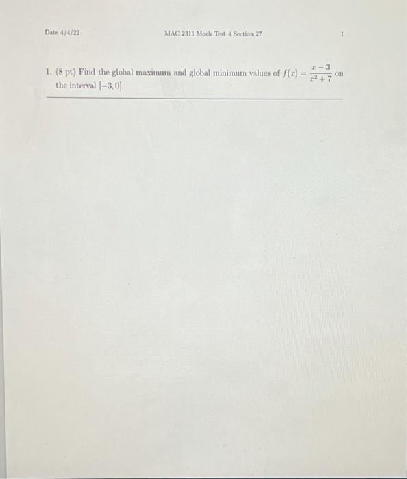 Solved find the global maximum and global minimum values of | Chegg.com