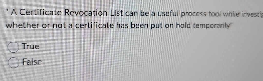 Solved " ﻿A Certificate Revocation List can be a useful | Chegg.com