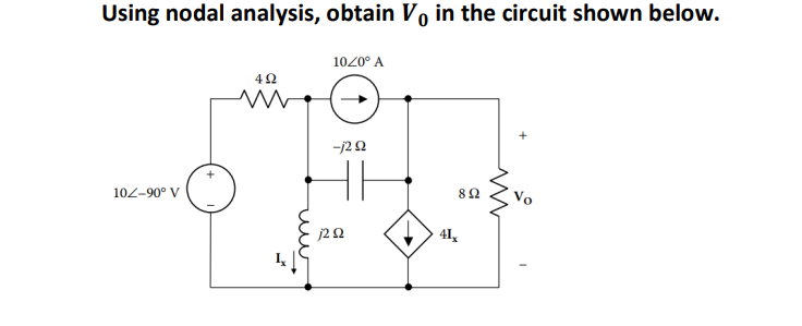 Solved Using nodal analysis, obtain V_(0) ﻿in the circuit | Chegg.com