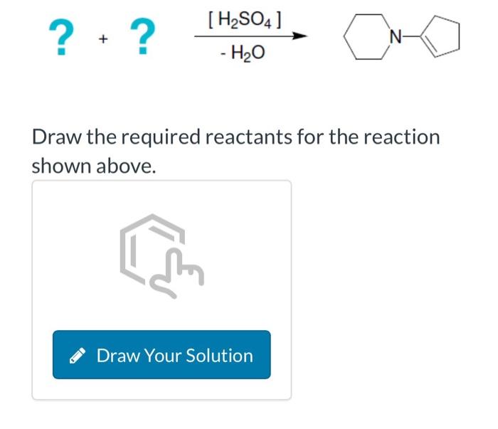 Solved ?+? Draw the required reactants for the reaction | Chegg.com