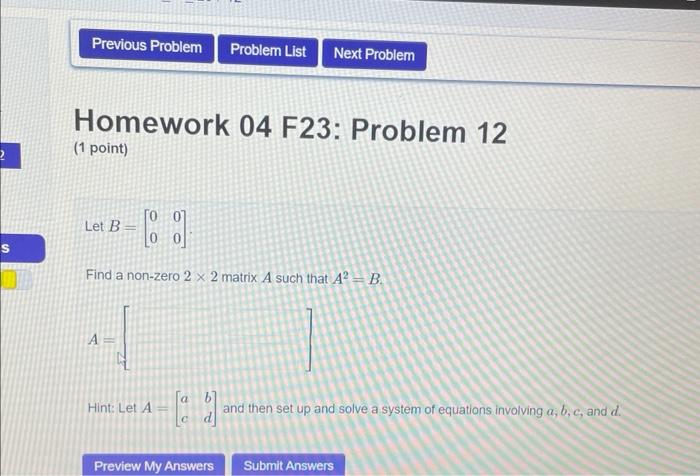 Solved let B= [0 ,0;0,0] . find non zero 2 X 2 matrix such | Chegg.com