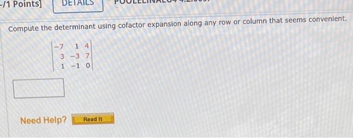 Solved Compute the determinant using cofactor expansion | Chegg.com