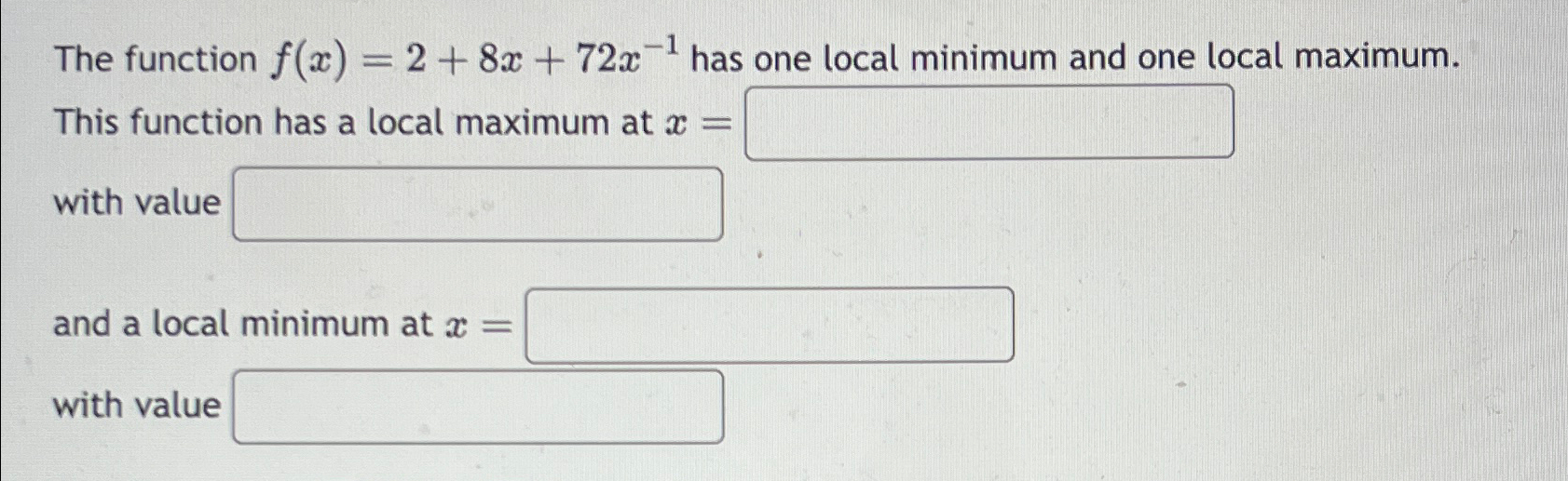Solved The function f(x)=2+8x+72x-1 ﻿has one local minimum | Chegg.com