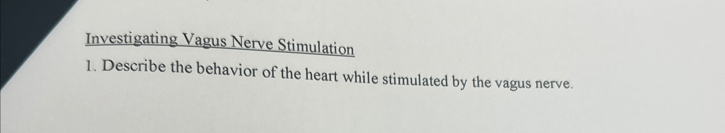Solved Investigating Vagus Nerve StimulationDescribe the | Chegg.com
