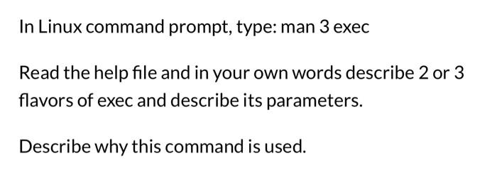 Solved In Linux Command Prompt Type Man 3 Exec Read The