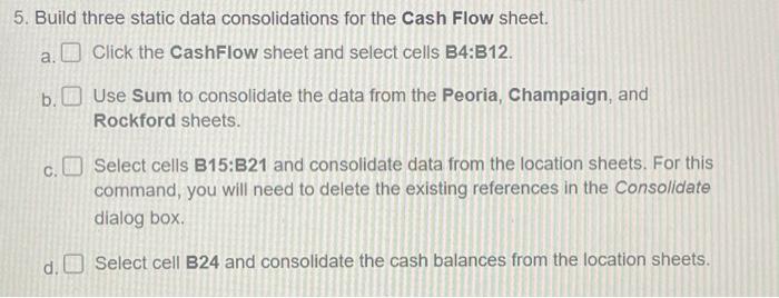 Solved 5. Build three static data consolidations for the | Chegg.com
