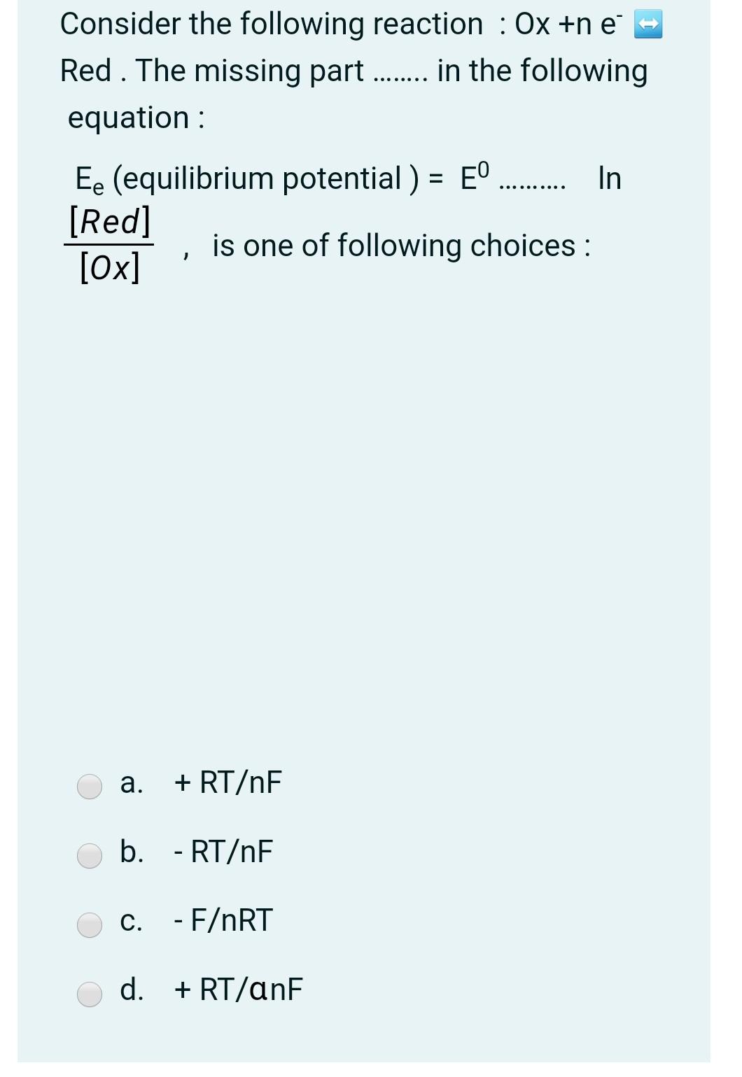 Solved Consider the following reaction : 0x +n e Red. The | Chegg.com