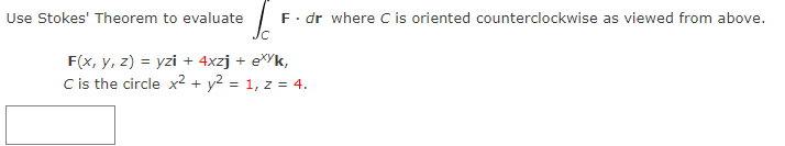 Solved Use Stokes' Theorem to evaluate ∫C﻿F*dr ﻿where C ﻿is | Chegg.com