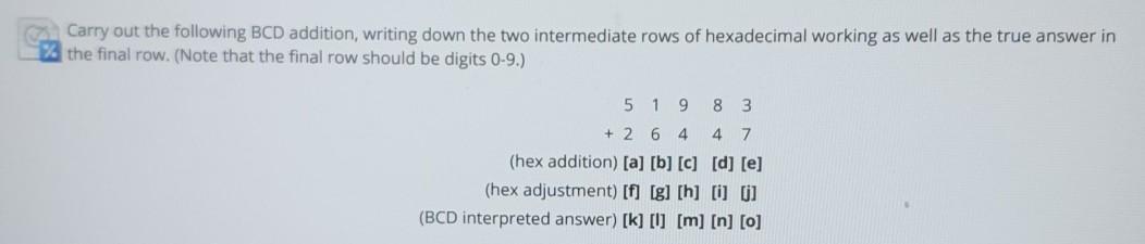 Solved Carry out the following BCD addition, writing down | Chegg.com