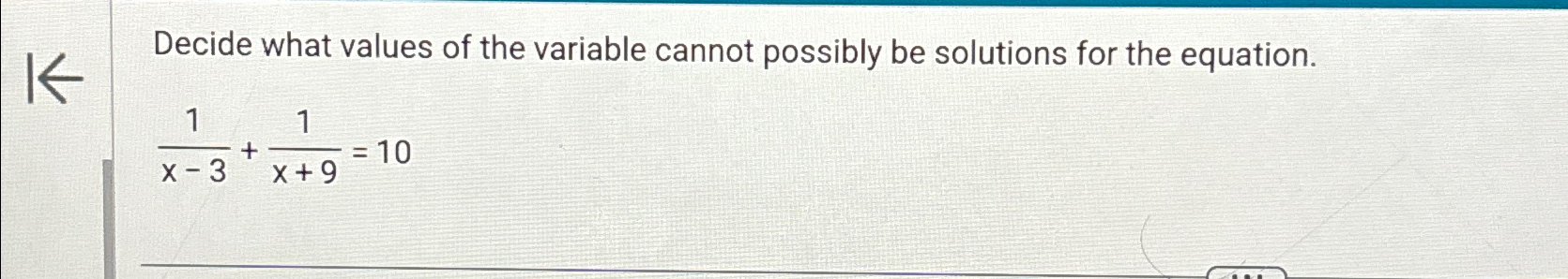 Solved Decide what values of the variable cannot possibly be | Chegg.com