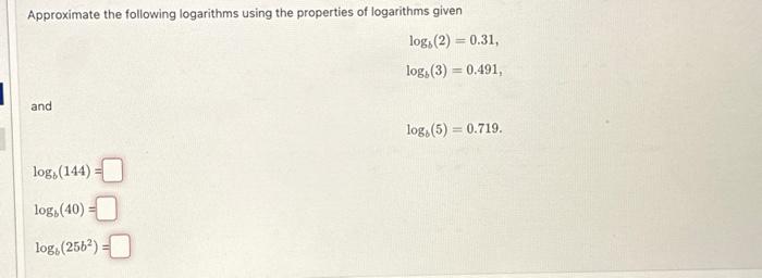 Solved Approximate the following logarithms using the | Chegg.com