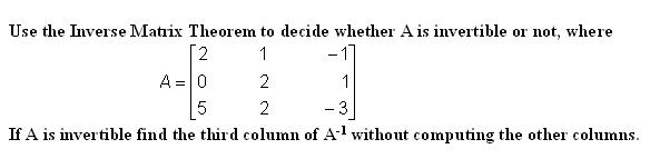Solved Use the Inverse Matrix Theorem to decide whether A is | Chegg.com
