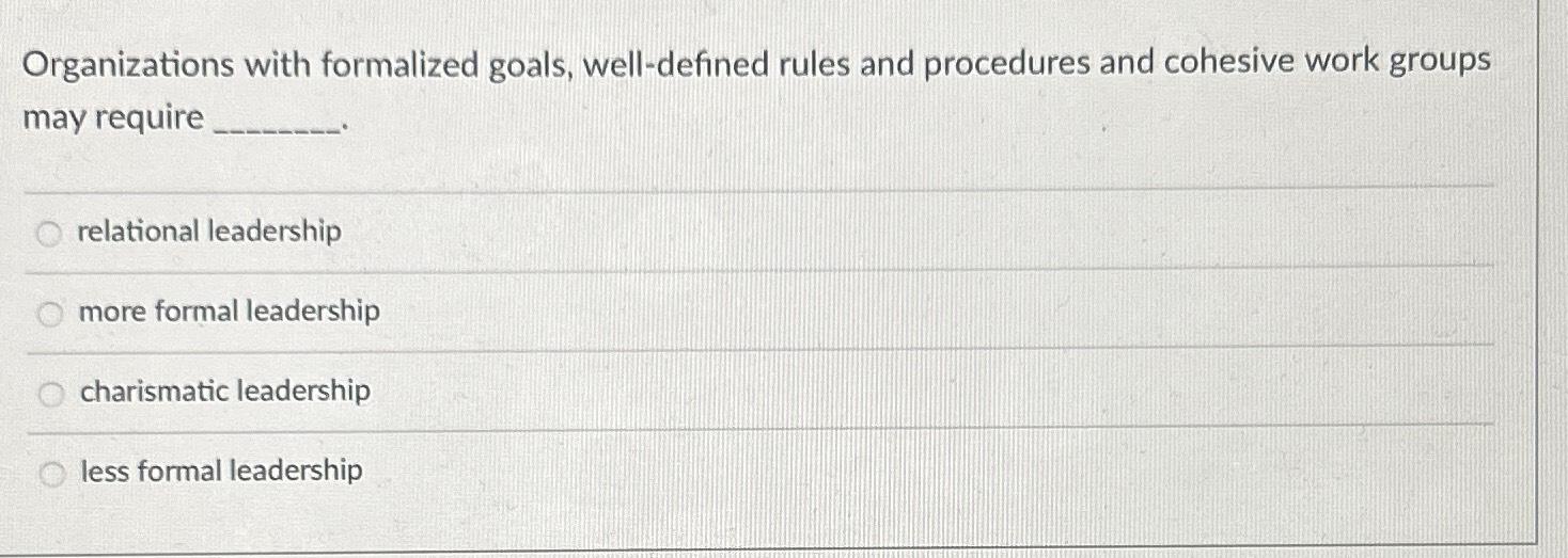 Solved Organizations with formalized goals, well-defined | Chegg.com