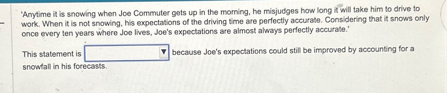 Solved 'Anytime it is snowing when Joe Commuter gets up in | Chegg.com