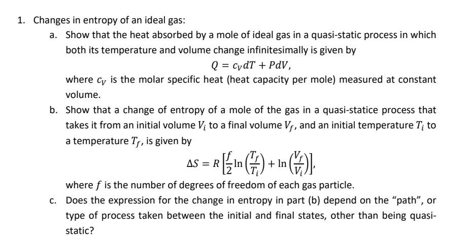 Solved Changes in entropy of an ideal gas: a. Show that the | Chegg.com